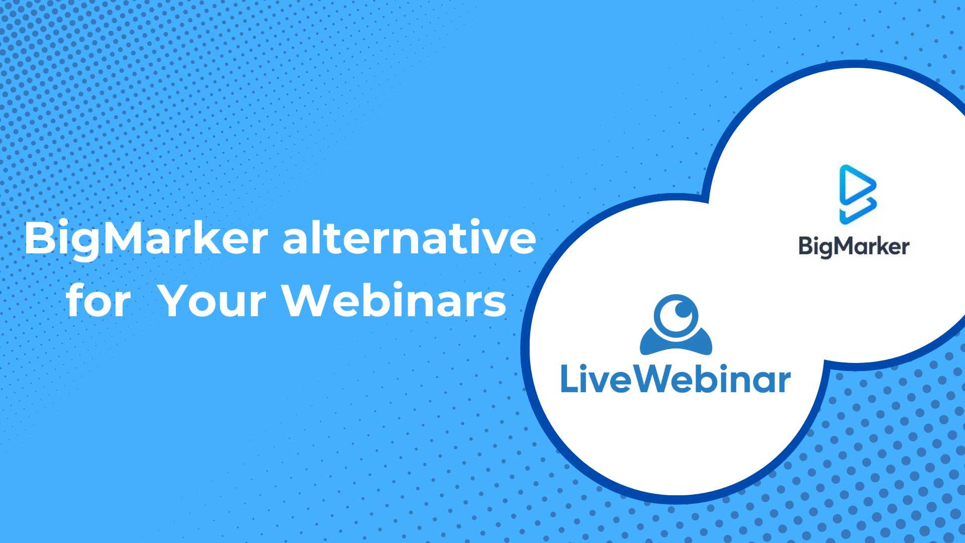 BigMarker Alternative for Your Webinars
